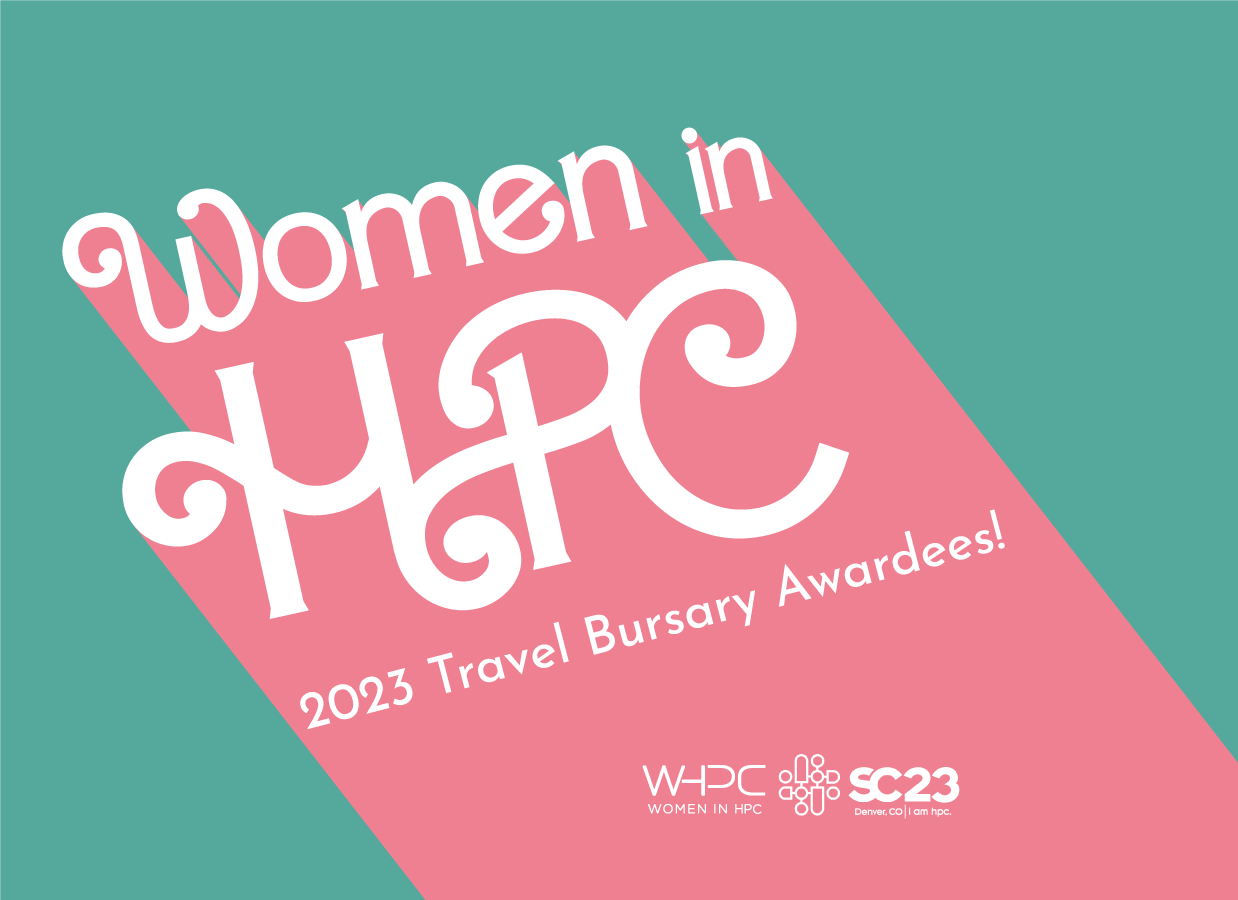 Women in HPC (WHPC) unveil SC23 Travel Fellowship Award Winners! - WHPC
